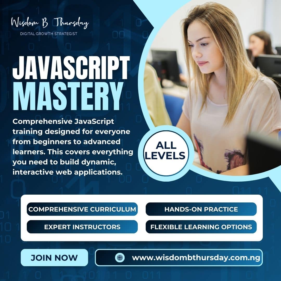 JavaScript Mastery: From Basics to Advanced – Build Dynamic Web Skills - Wisdom B. Thursday